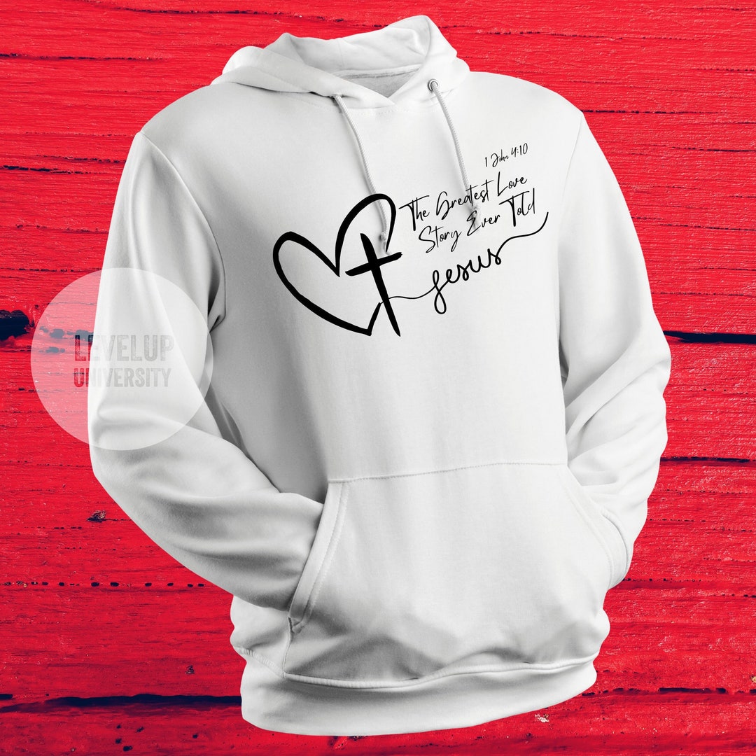 The Greatest Love Story Ever Told Svg Png Pdf Christian Valentine ...