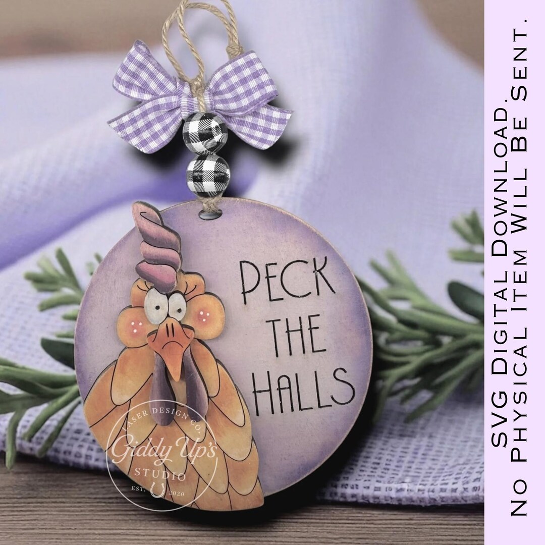 Chicken Christmas Ornament SVG File: Laser Cut Peck the Halls Design - Etsy