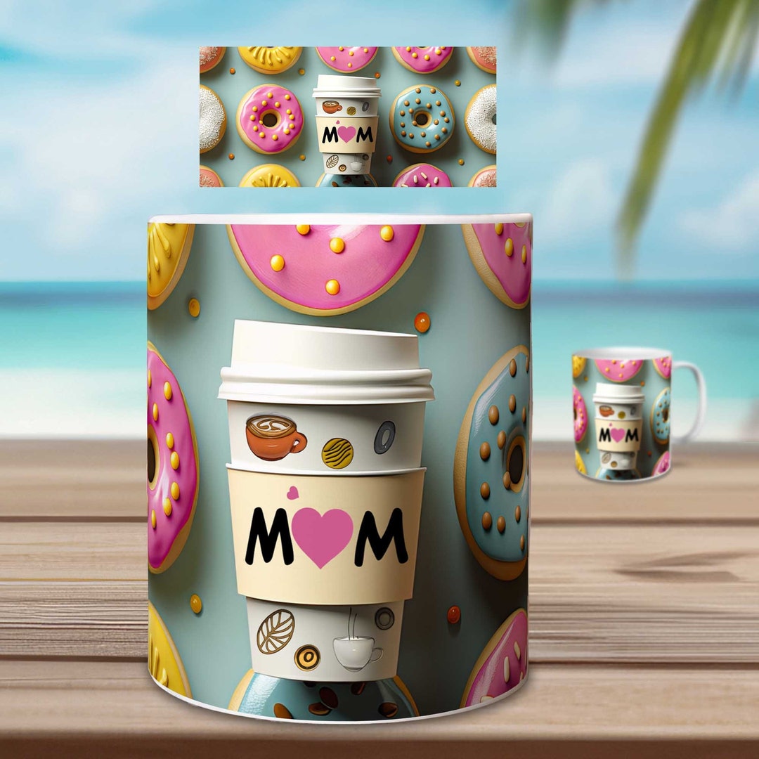 Mama 3D Mugs Sublimation Print Template With Donuts and Coffee ...