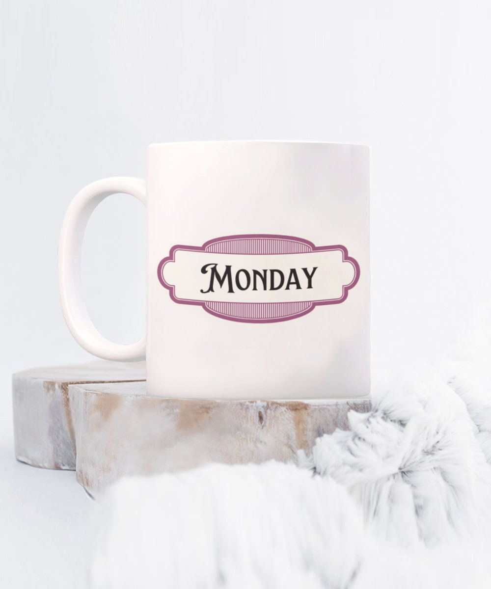 Monday Mug, Days of the Week, Week Day Mug, Daily Mug - Etsy