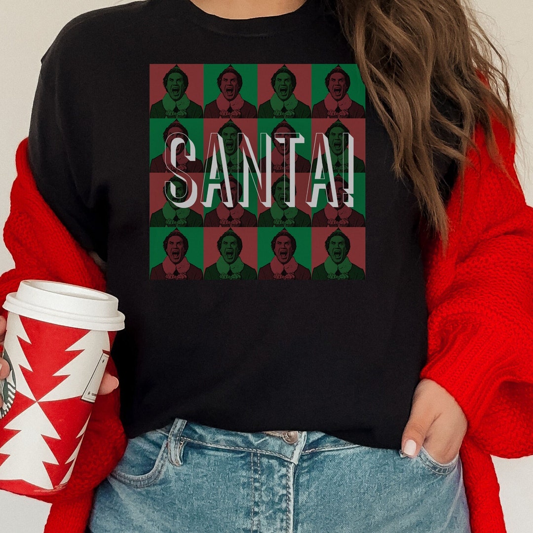 Buddy the Elf Shirt, Elf Movie Quote, Santa I Know Him, Christmas ...