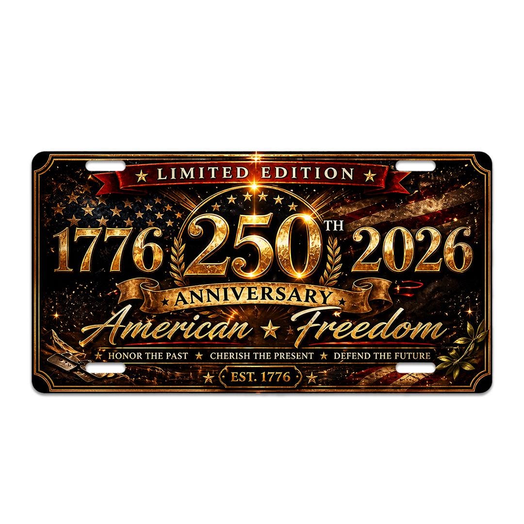 250th Anniversary 1776 2026 License Plate American Freedom Patriotic ...