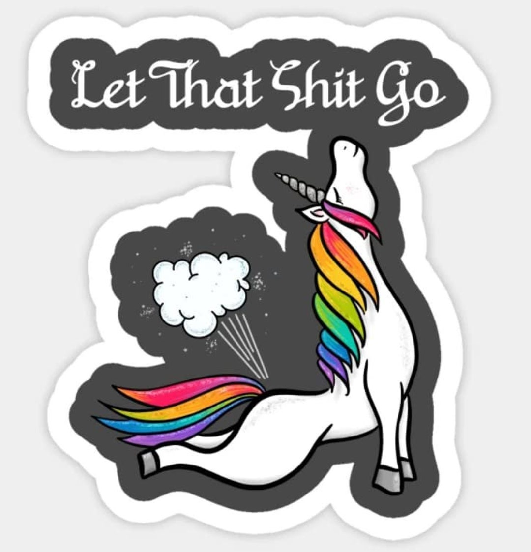 Let That Shiz Go Unicorn Decal Naughty Sticker Fart Spamton - Etsy