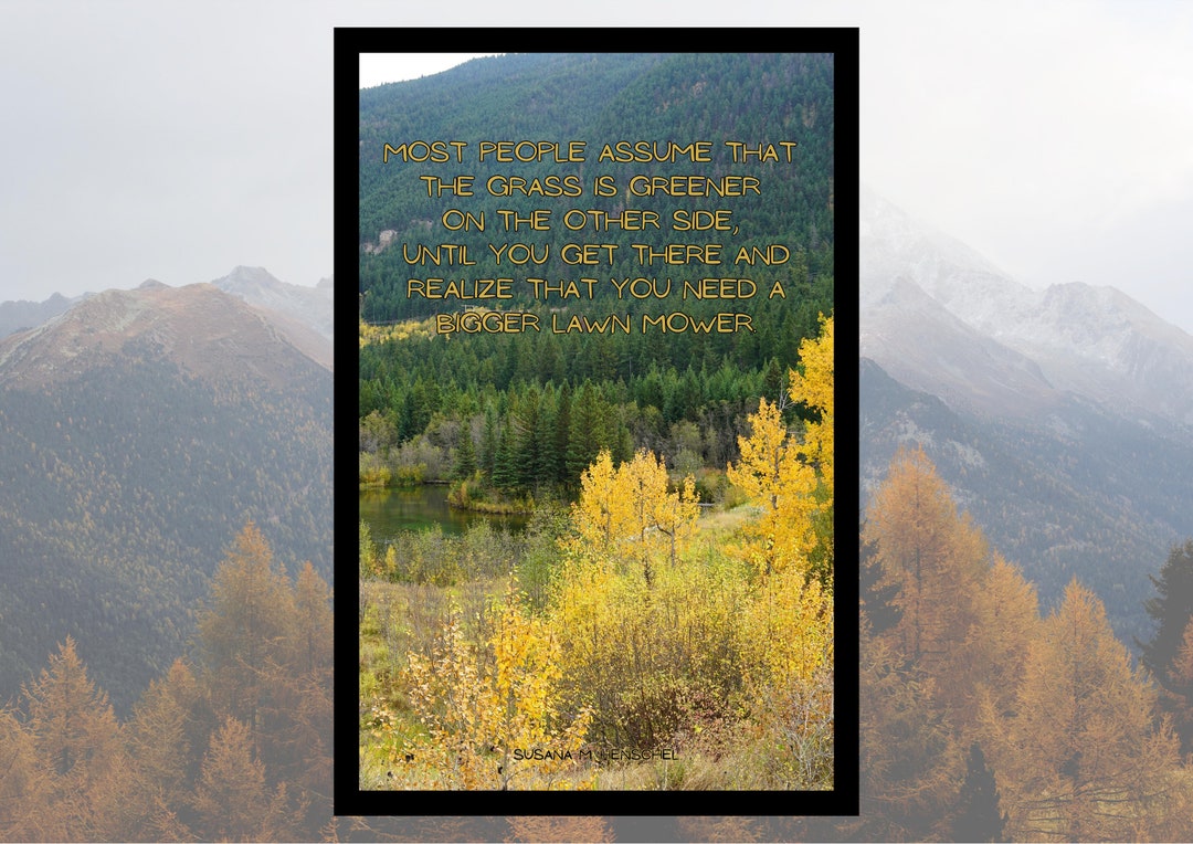 Funny Quote Print - Greener Grass, Photo Poetry Wall Art, Inspirational ...