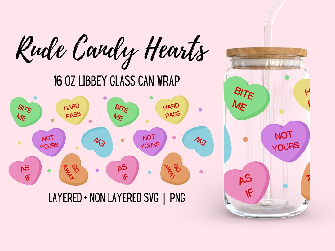 Rude Candy Hearts Libbey Glass Wrap, Anti Valentine's Rejection ...