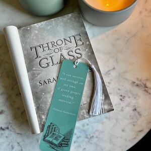 Throne of Glass Bookmark: "i Can Survive Well Enough on My Own" Celaena ...