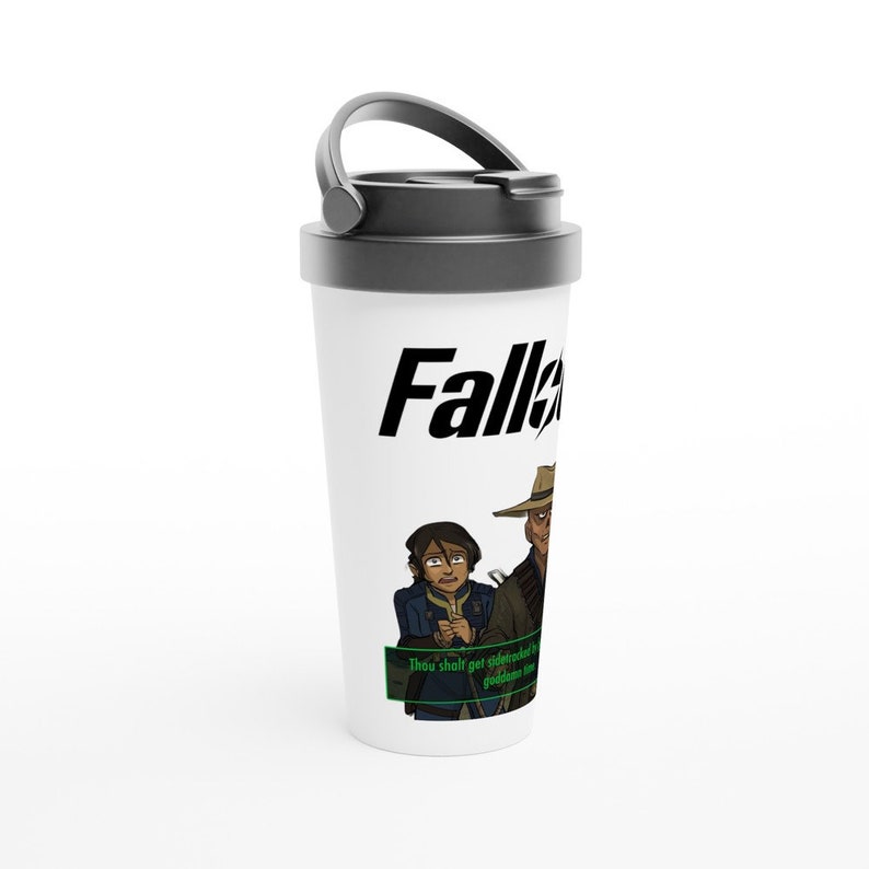 Fallout thou Shalt Get Sidetracked by Bullshit Every God Damn Time the Ghoul Quote Stainless ...