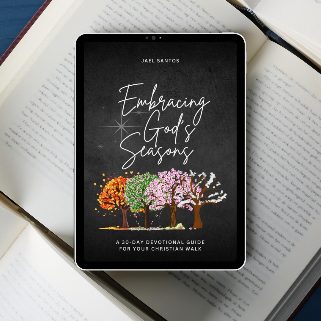 Embracing God's Seasons: A 30-day Devotional Guide for Your Christian ...