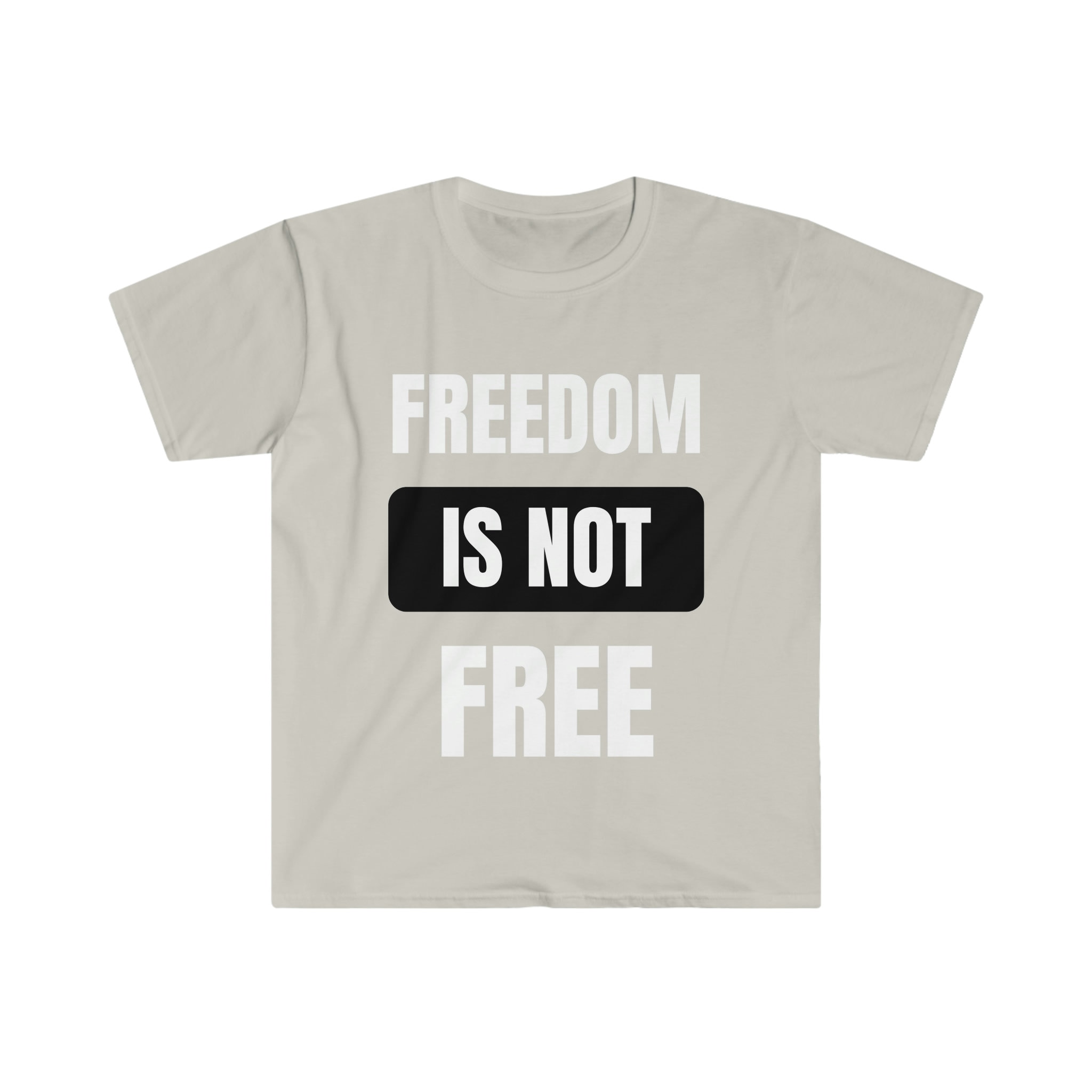 Freedom is Not Free T-shirt - Etsy