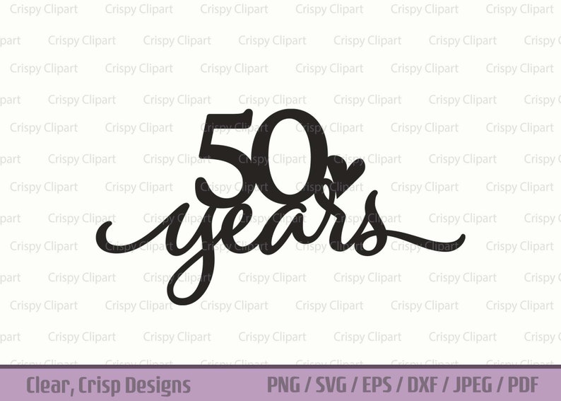 50 Years SVG Golden Anniversary Clipart 50 Years Together Cut - Etsy ...