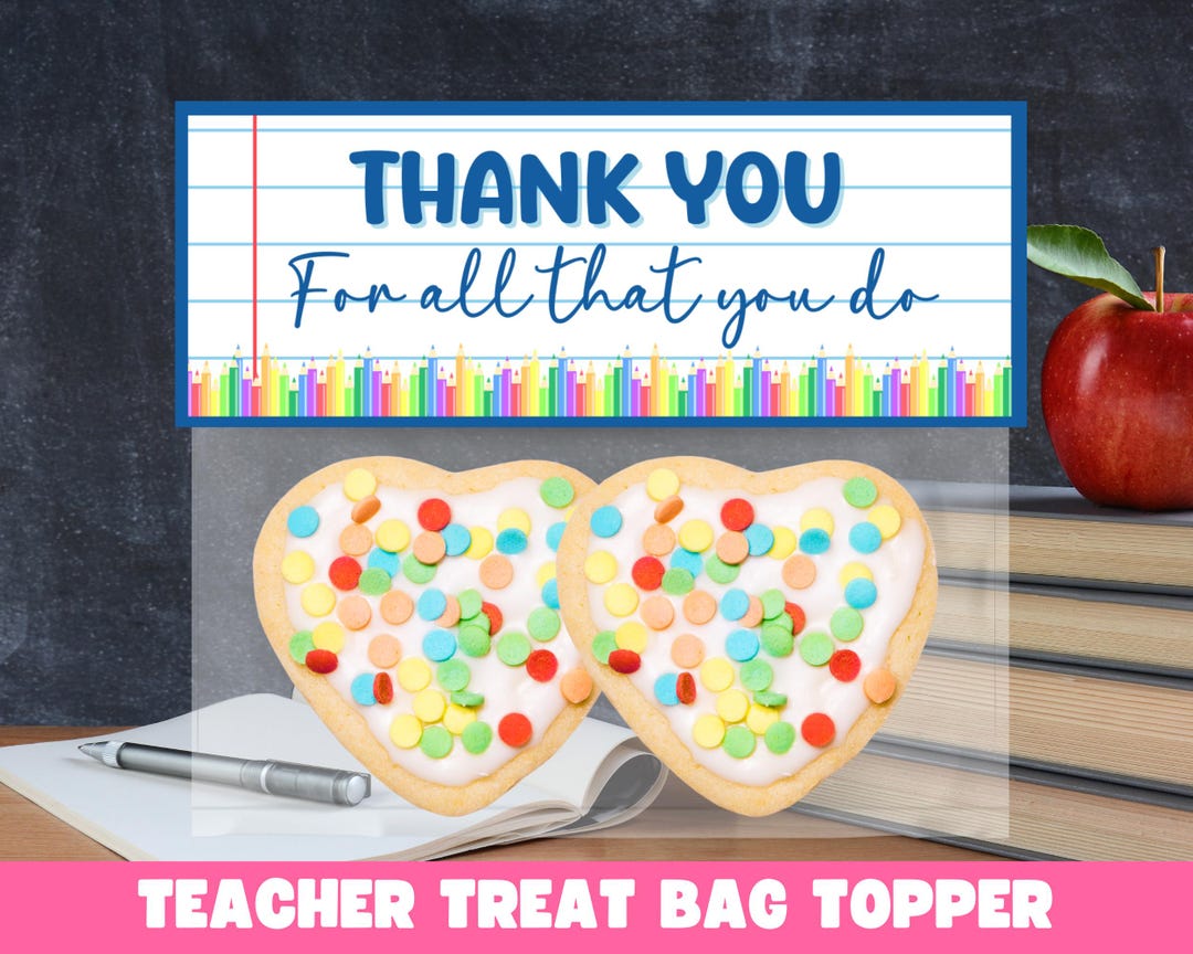 Teacher Treat Bag Topper, Teacher Appreciation Tag, Teacher Thank You ...