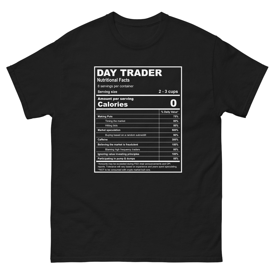 Day Trader Nutritional Facts T-shirt | Funny Finance Merch - Etsy