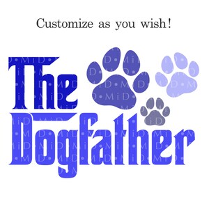 The Dogfather Svg, Dog Dad Png, the Dog Father Svg, Doggo Dad Png, Paw ...