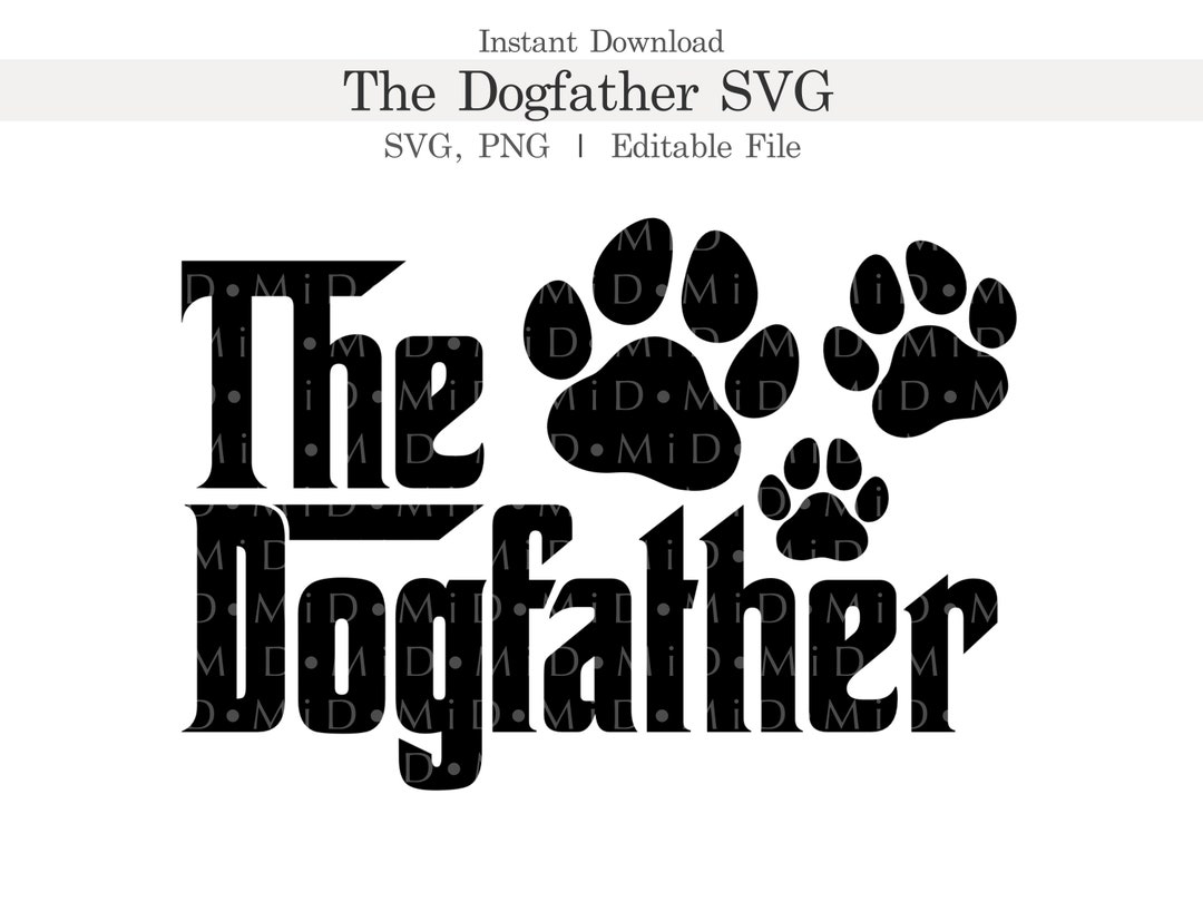 The Dogfather Svg, Dog Dad Png, the Dog Father Svg, Doggo Dad Png, Paw ...