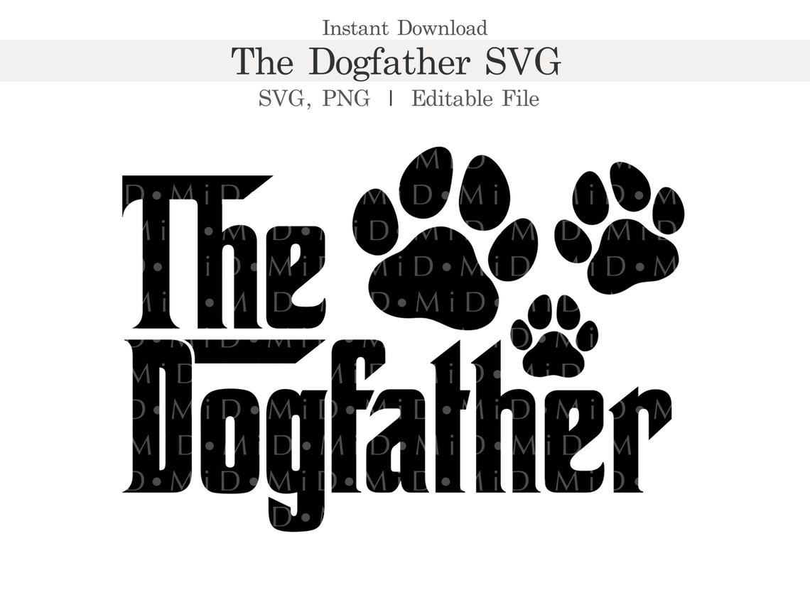 The Dogfather Svg, Dog Dad Png, the Dog Father Svg, Doggo Dad Png, Paw ...