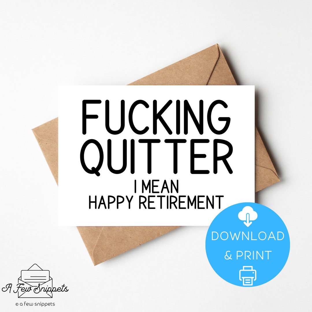 Fucking Quitter I Mean Happy Retirement Printable Card | Retirement ...