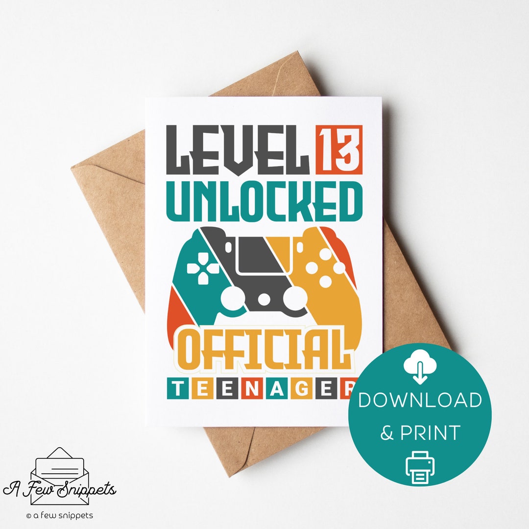 Level 13 Unlocked Official Teenager Birthday Printable Card | Birthday ...