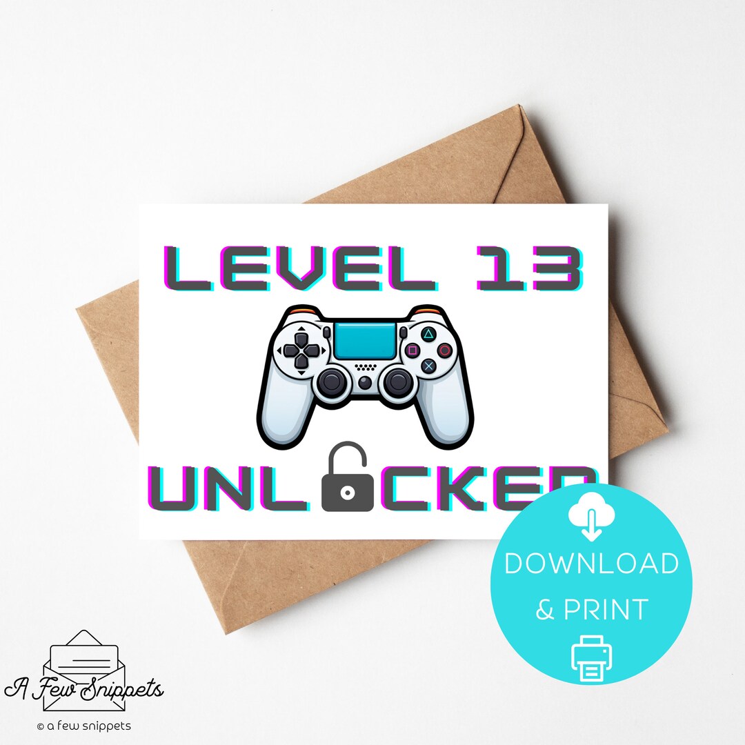 Level 13 Unlocked Birthday Printable Card | Birthday Card | Card ...