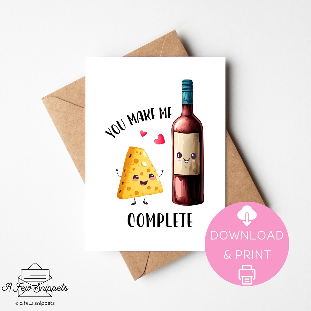 You Make Me Complete Printable Card Valentine's Day Love Cheese and ...