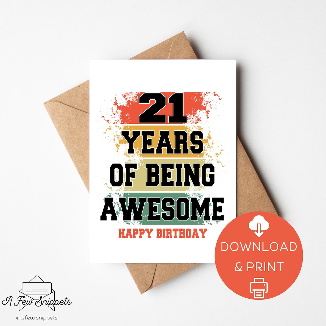 21 Years of Being Awesome Happy Birthday Printable Card | Birthday Card ...