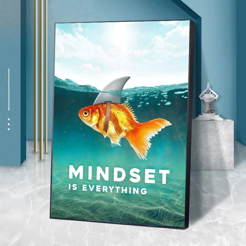 Mindset is Everything , Motivational Poster Mindset Fish Poster ...