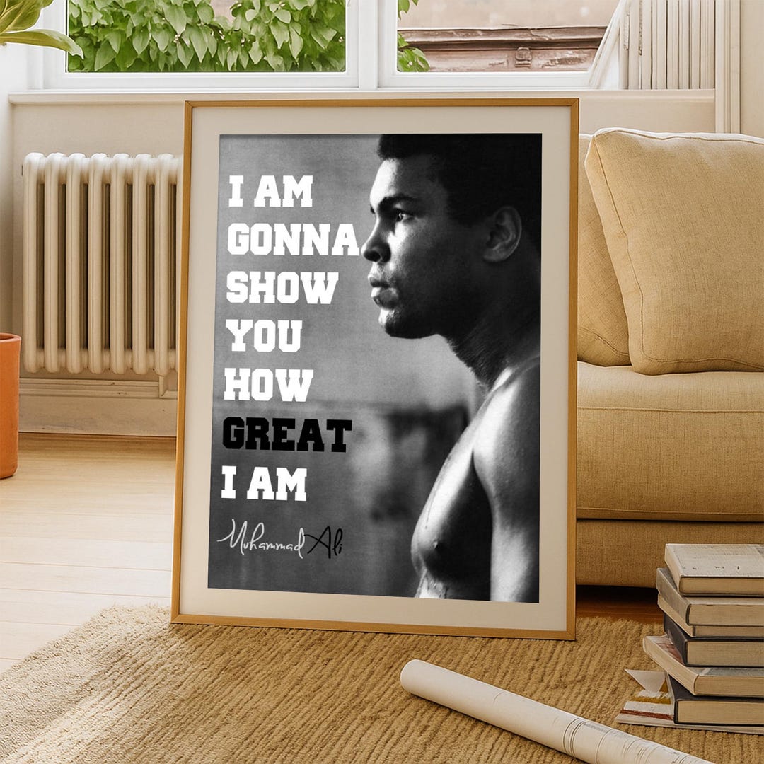 Inspirational Muhammad Ali Wall Art Printable Quote I Am Gonna Show You ...