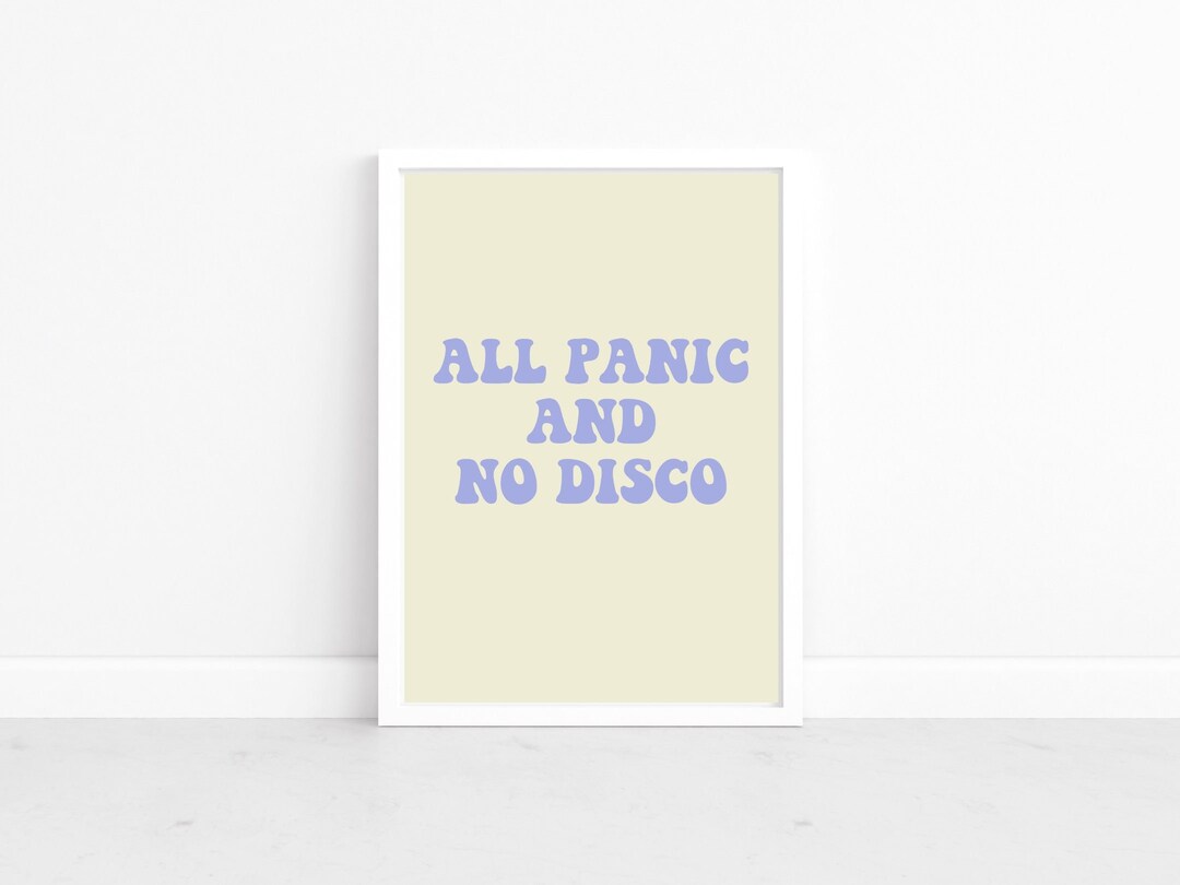 All Panic and No Disco Unframed Print Funny Quote Wall Art DIY Digital ...