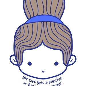 Young Women Birthday/gift Printable - We Love You a Bunchie so Here is ...