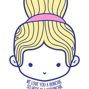 Young Women Birthday/gift Printable - We Love You a Bunchie so Here is ...