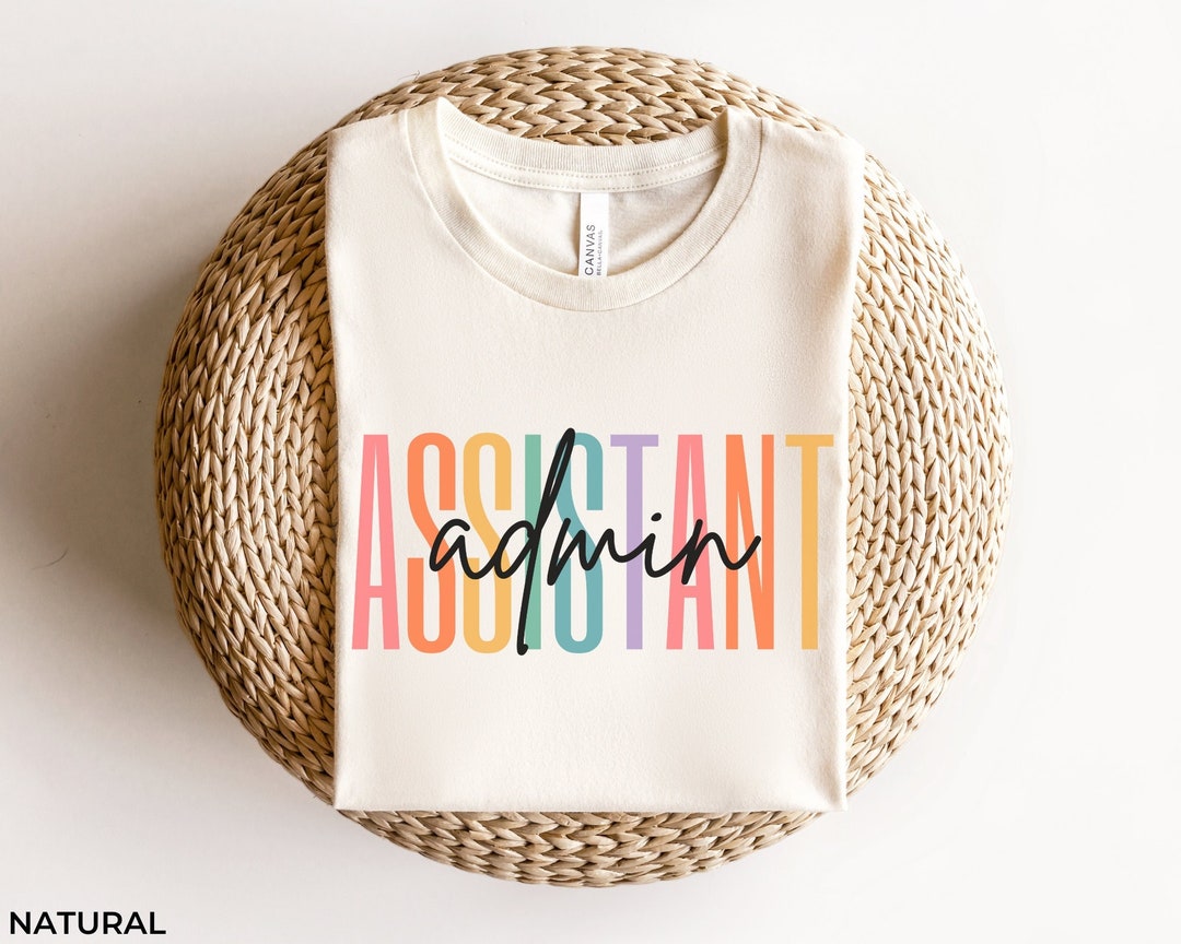 Admin Assistant Shirt Gift, Administrative Assistant Tshirt Gift ...