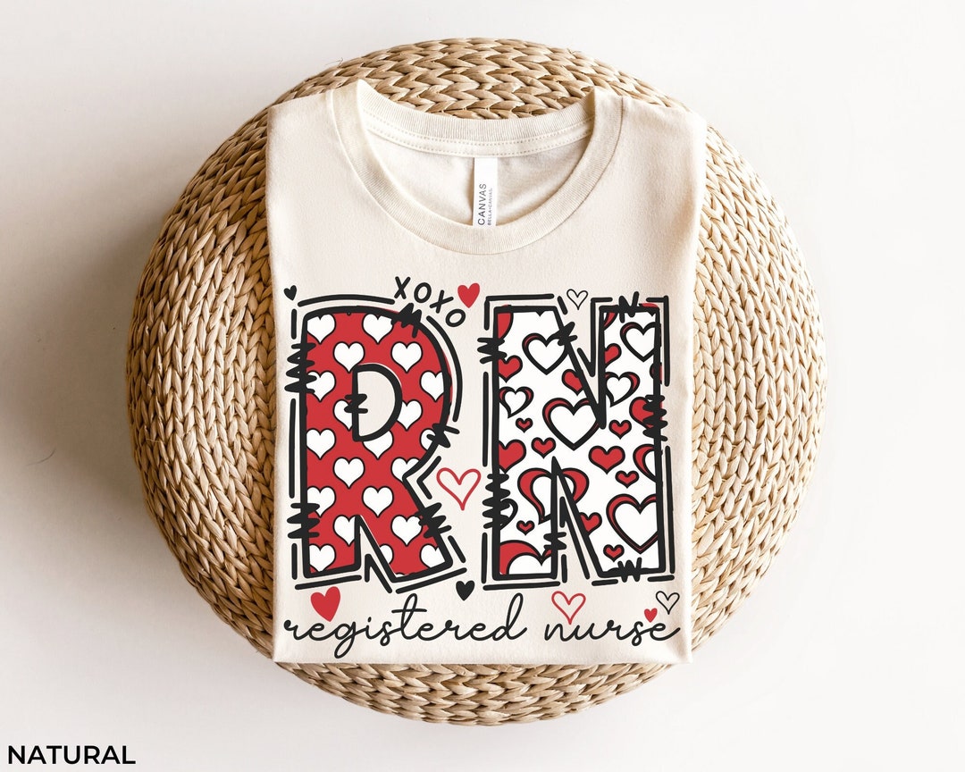 RN Valentines Day Shirt Gift, Registered Nurse Valentines Tshirt Gift ...