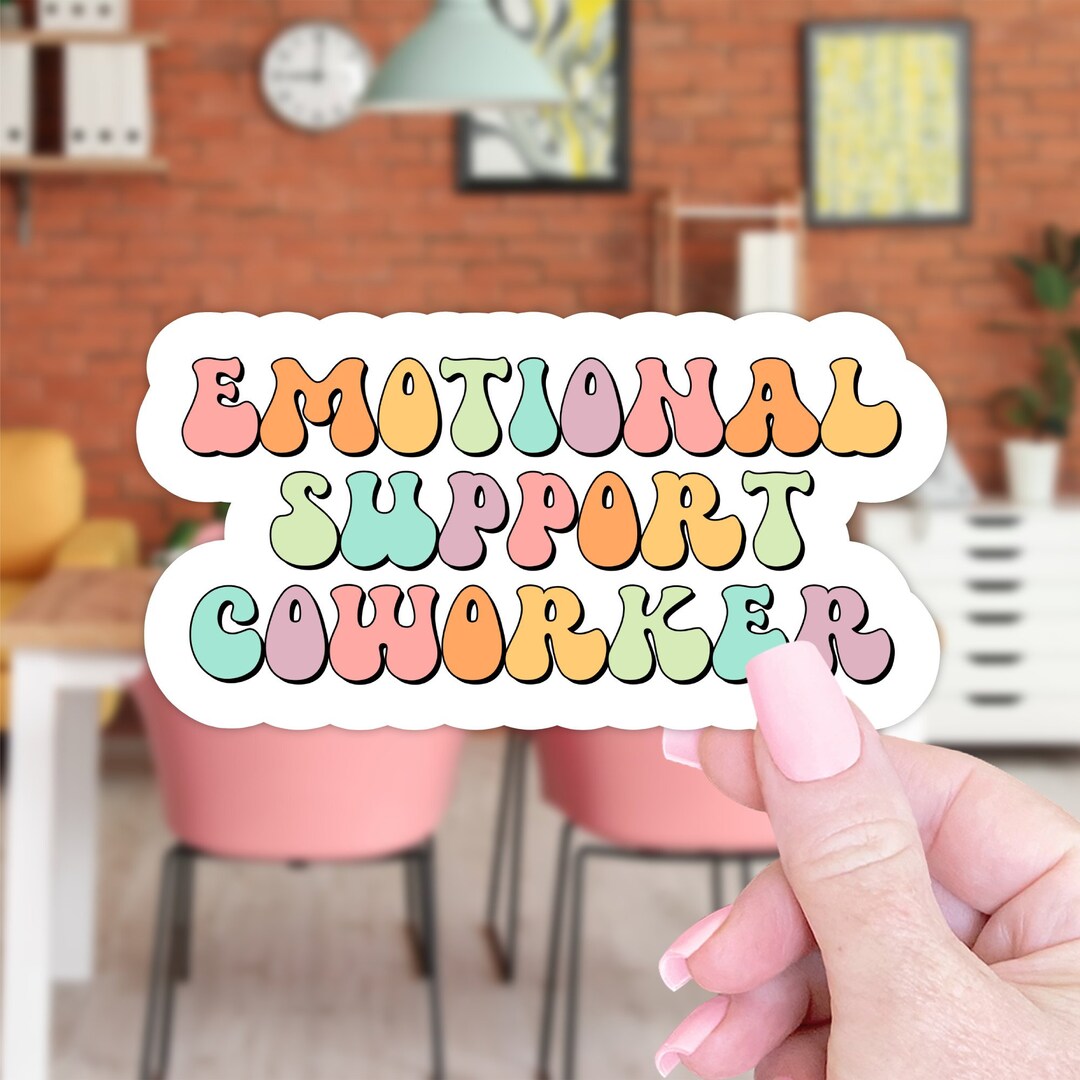 Emotional Support Coworker Sticker, Funny Sticker Gift for Coworker ...
