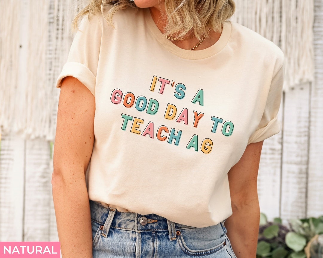 Good Day to Teach AG Teacher Shirt Gift, Agriculture Teacher Shirt, Ag ...