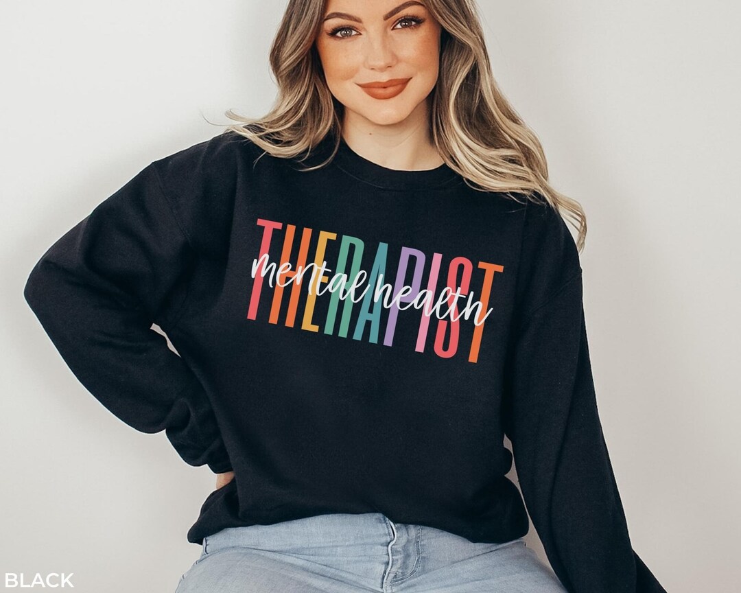 Mental Health Therapist Sweatshirt Gift, Mental Health Therapist ...