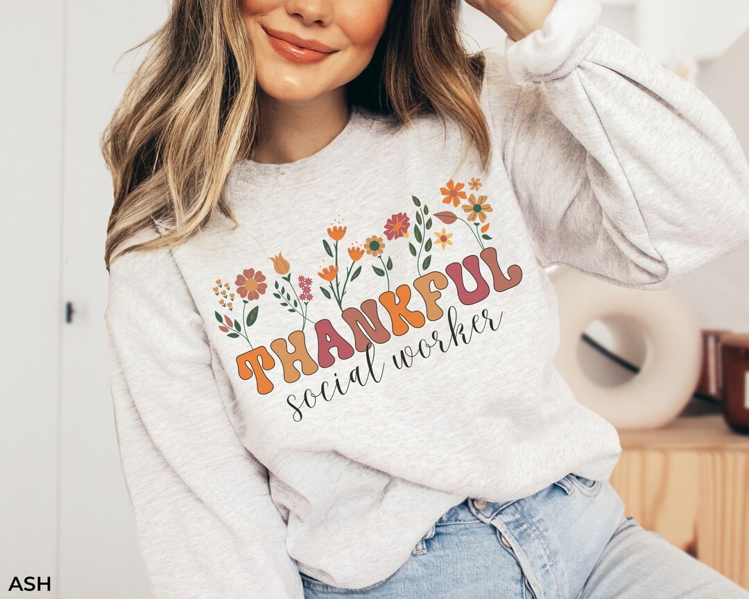 Thankful Social Worker Sweatshirt Gift, Thanksgiving Social Worker ...