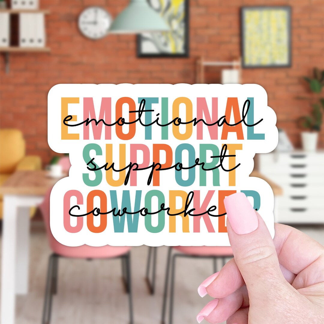 Emotional Support Coworker Sticker, Funny Sticker Gift for Coworker ...