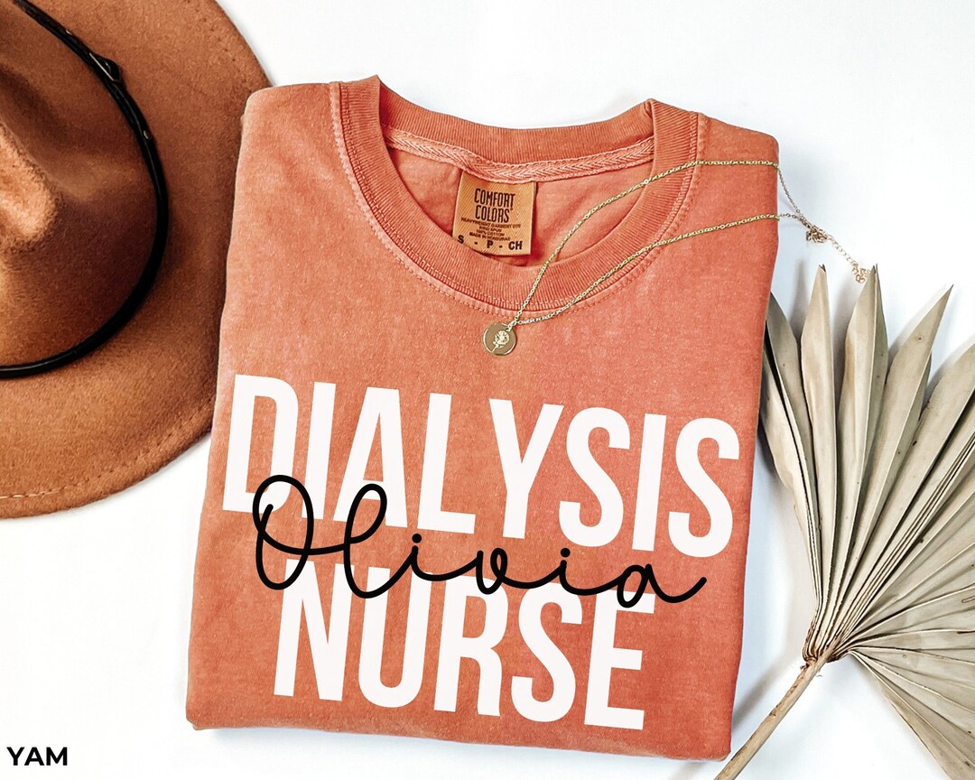 PERSONALIZED Dialysis Nurse Comfort Colors® Shirt Gift, Custom Dialysis ...