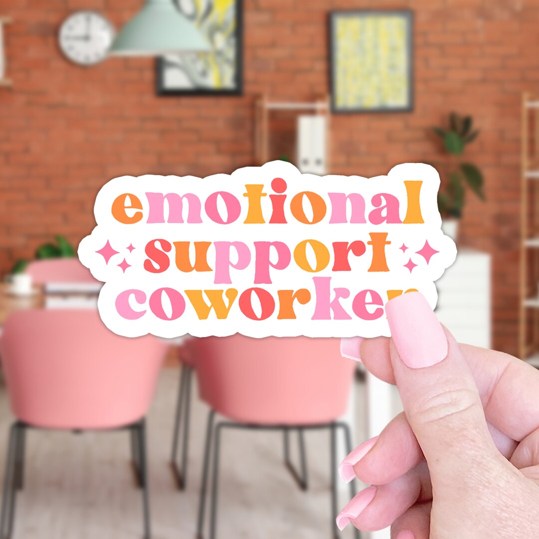 Emotional Support Coworker Sticker, Funny Sticker Gift for Coworker ...