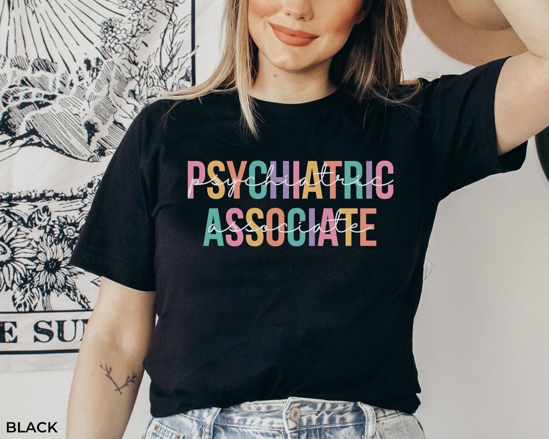 Psychiatric Associate Shirt Gift, Psych Associate Technician Student ...