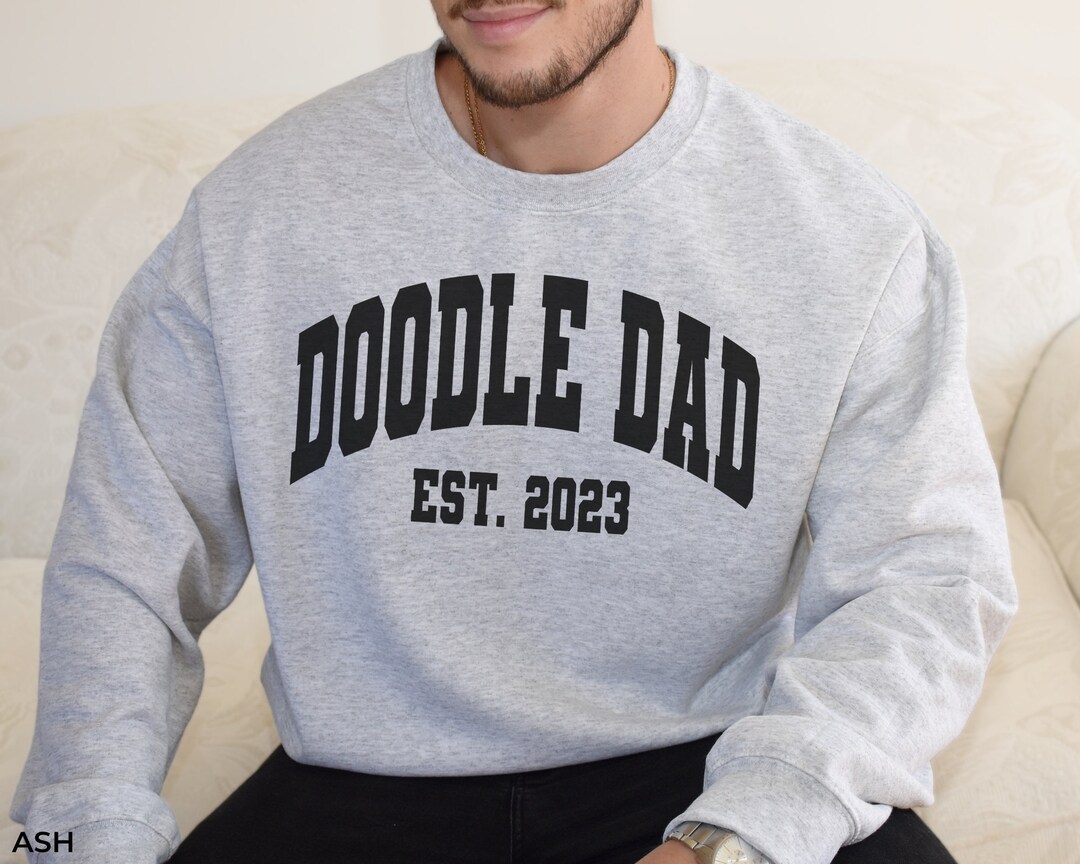 Doodle Dad Custom Year Sweatshirt Gift, Doodle Dad Mens Crewneck ...