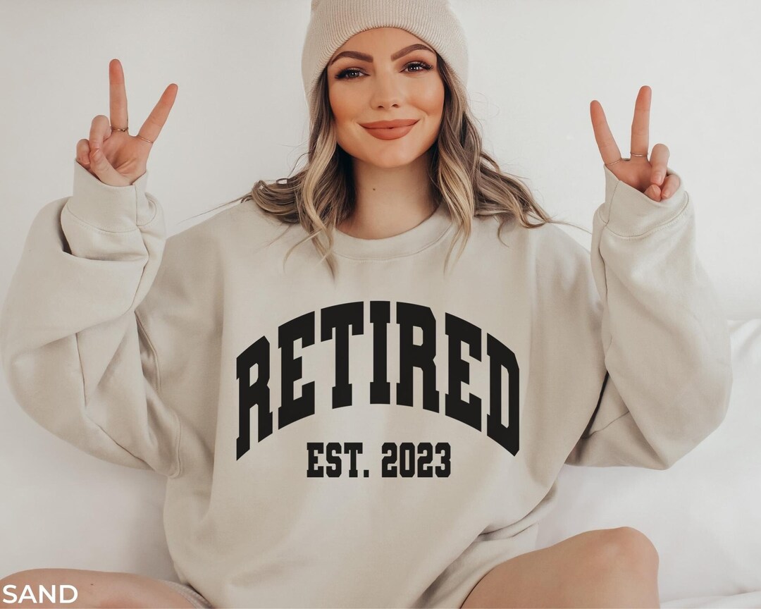 Custom Retired Est 2023 Sweatshirt Gift, Custom Retirement Crewneck ...