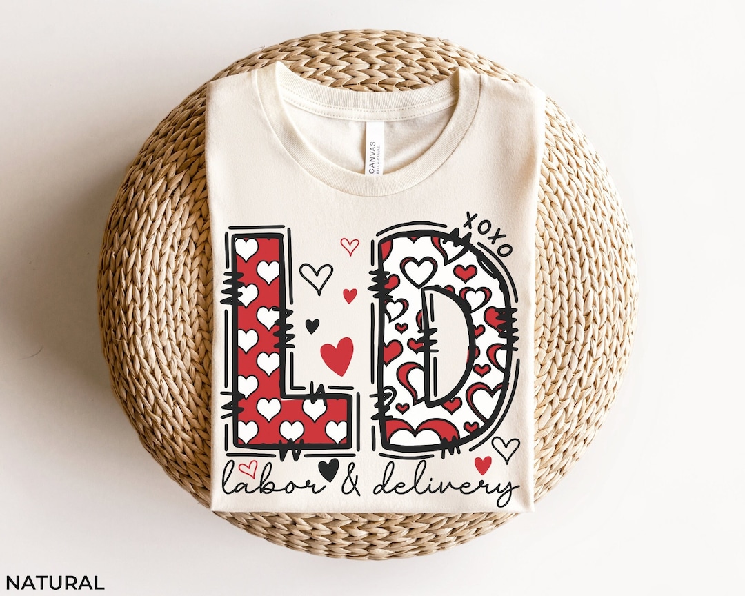 LD Valentines Day Shirt Gift, Labor and Delivery Nurse Valentines ...