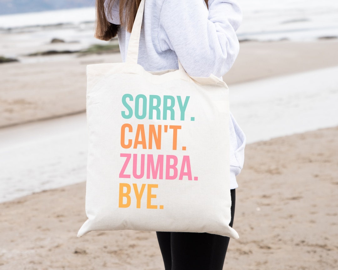 Sorry Can't Zumba Bye Tote Bag Gift, Zumba Dance Fitness Instructor ...