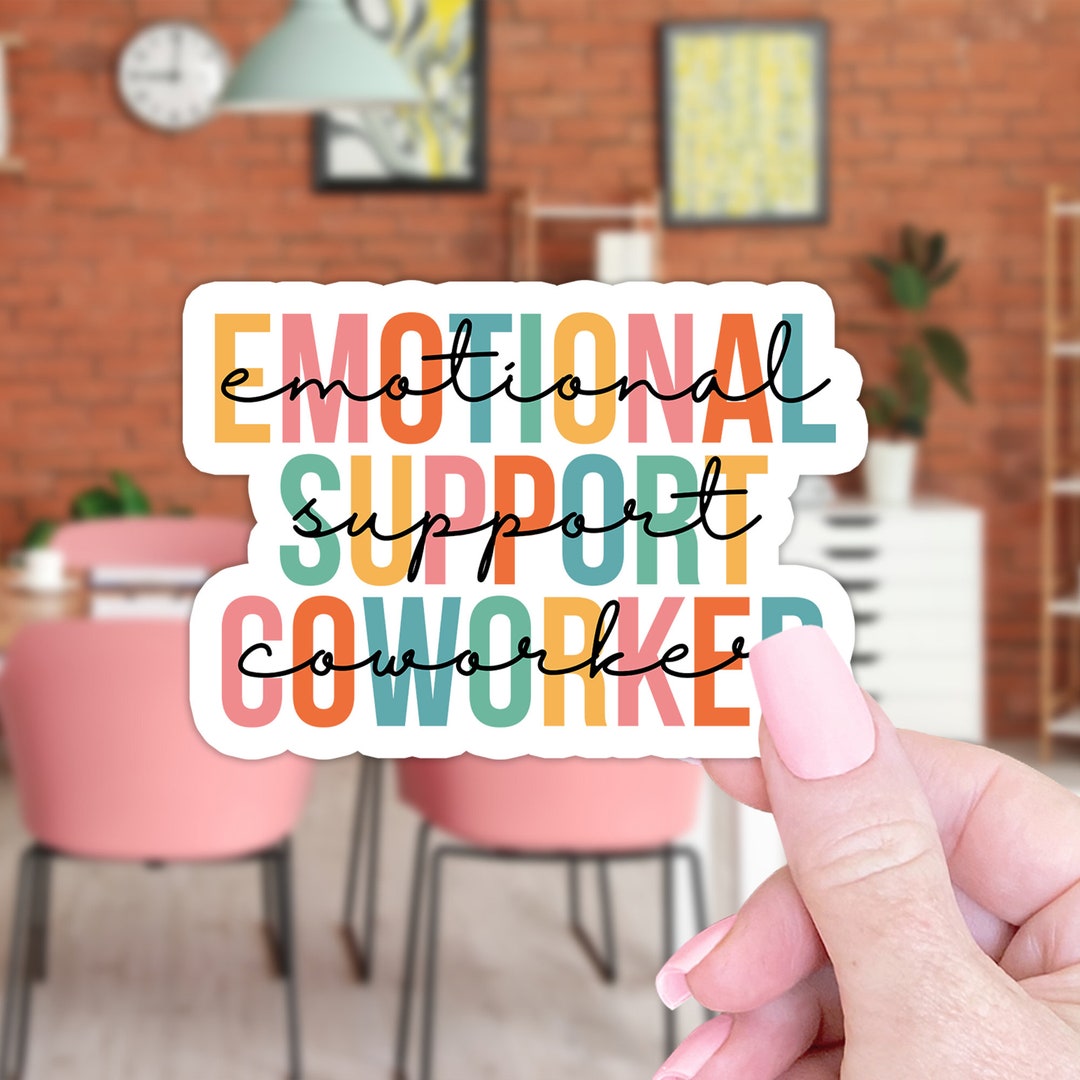 Emotional Support Coworker Sticker Funny Sticker Gift for - Etsy