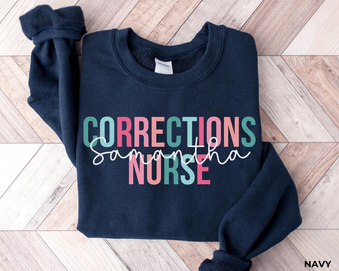PERSONALIZED Corrections Nurse Sweatshirt Gift, Custom Correctional ...