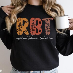 Floral Boho RBT Sweatshirt Gift, Registered Behavior Technician Women ...
