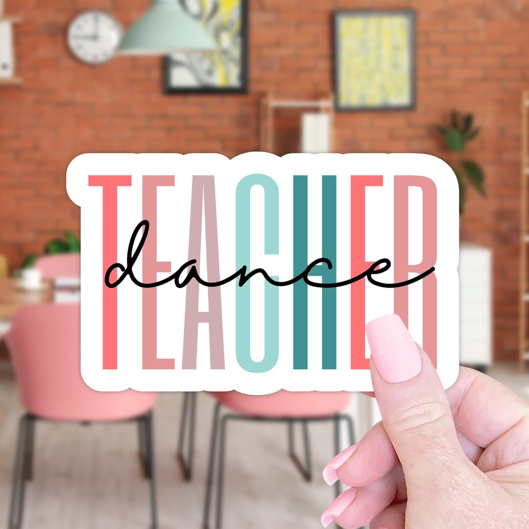 Dance Teacher Sticker Gift Gift for Dance Performing Arts - Etsy