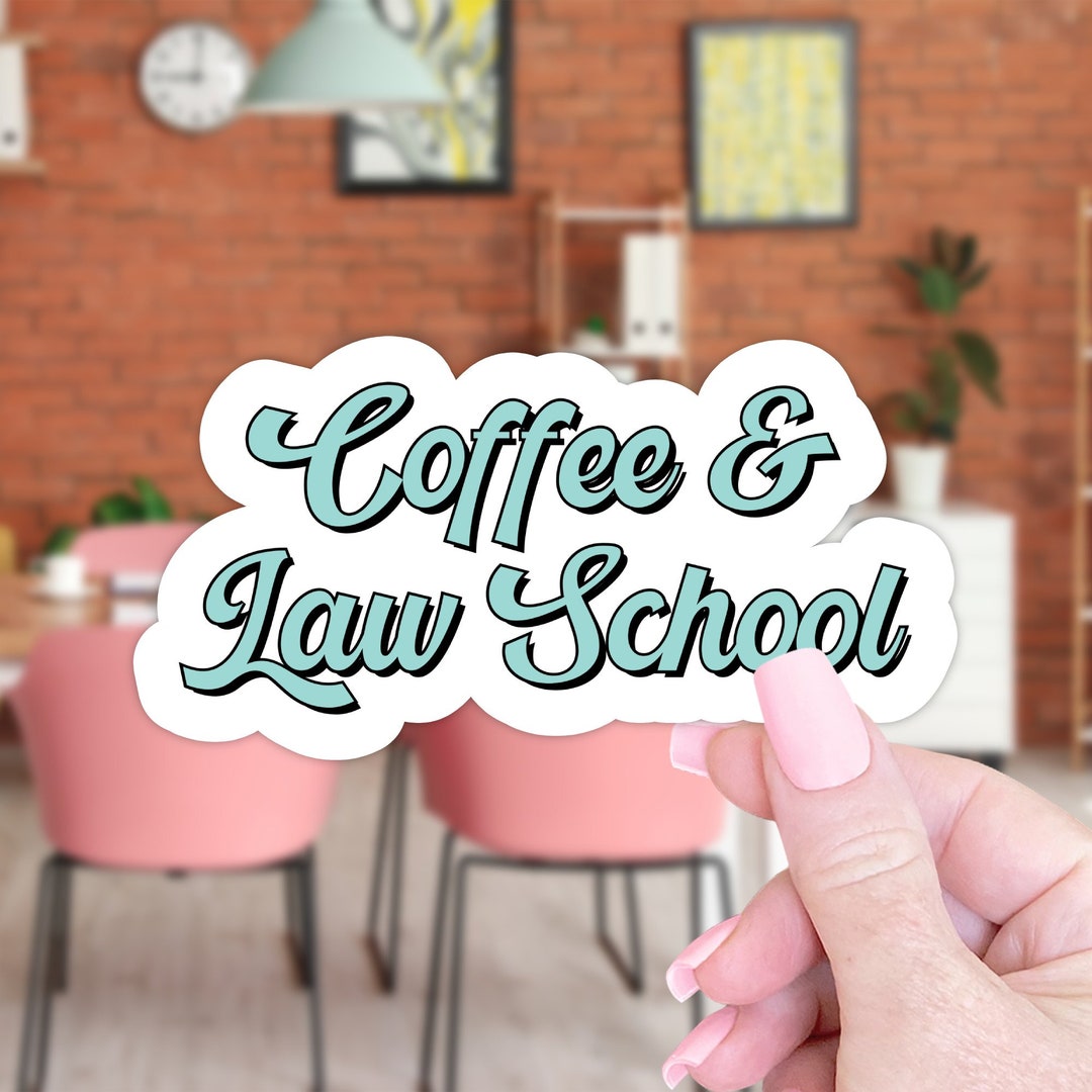 Coffee and Law School Sticker Law Student Sticker Gift Law - Etsy