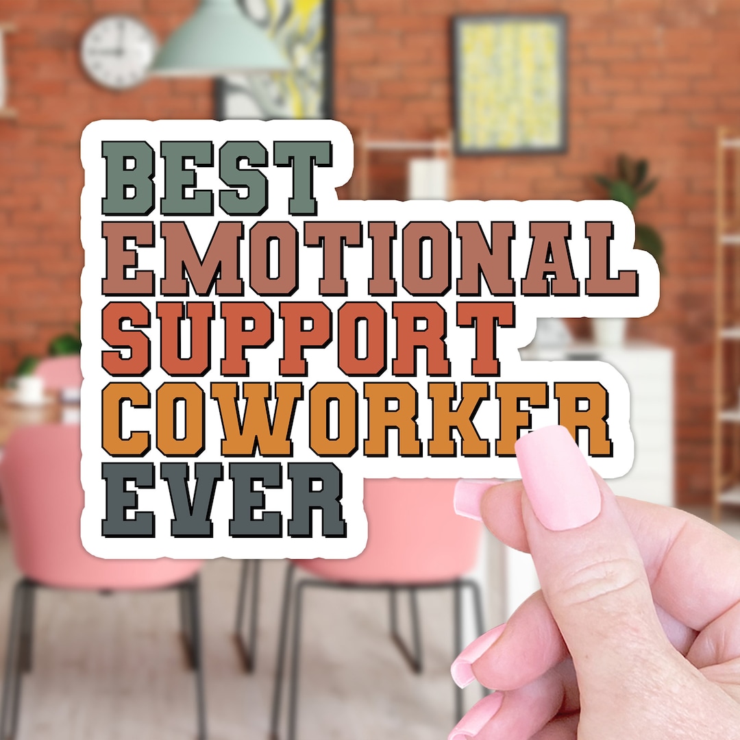 Emotional Support Coworker Sticker, Funny Bulk Coworker Gift, Funny ...