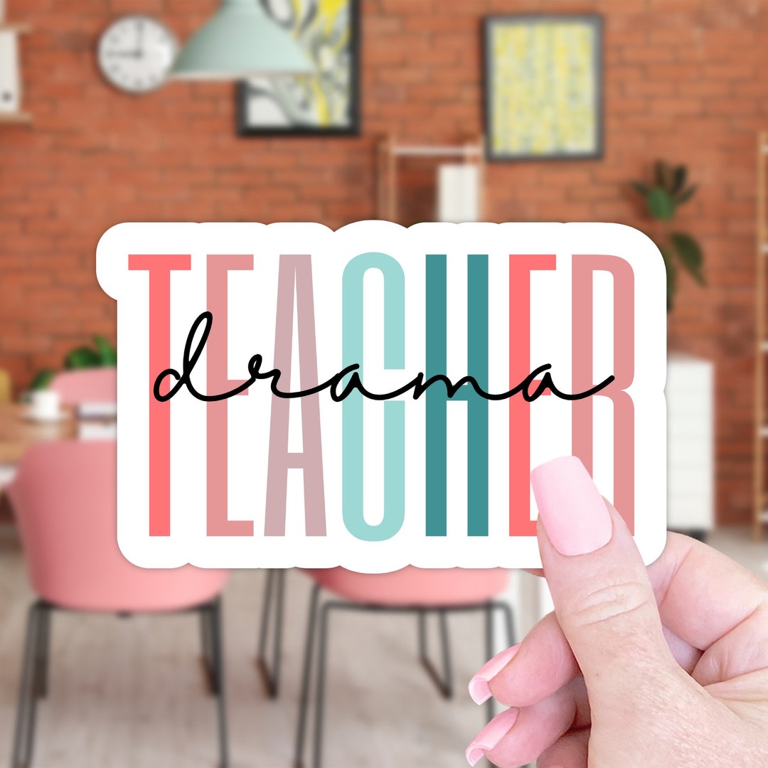 Drama Teacher Sticker Gift, Drama Theatre Teacher Laptop Sticker Gift ...